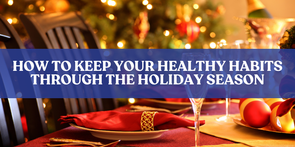 How to Keep Your Healthy Habits Through the Holiday Season with Eat Cl ...
